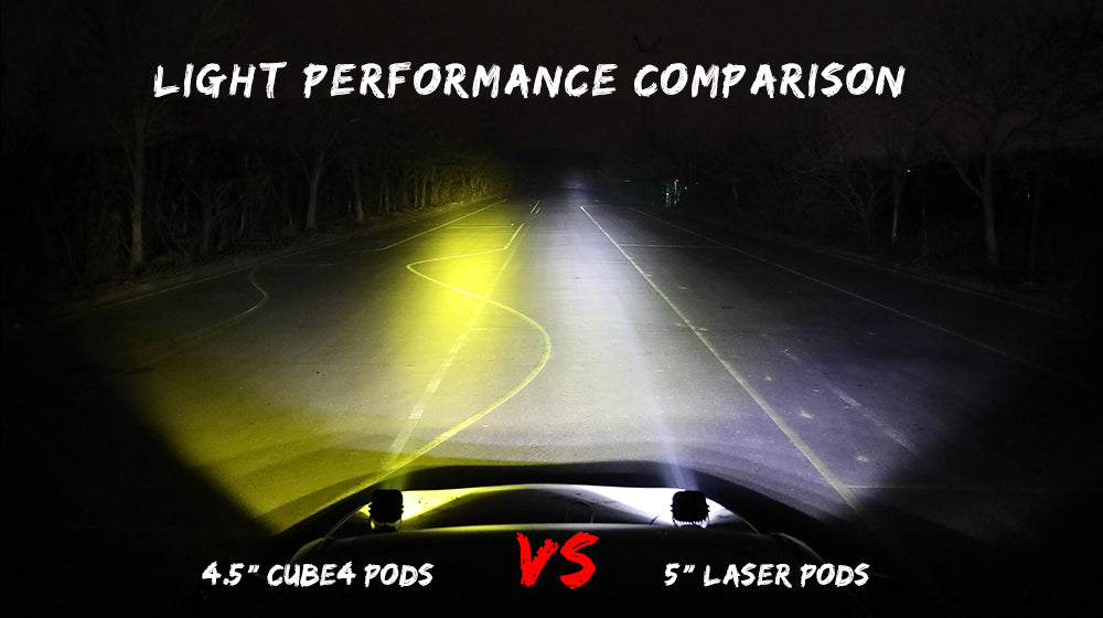 The Comparison Between 4.5'' CUBE4 Pods and 5'' Laser Pods